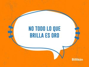 ¿Cuál es el origen de la frase "no todo lo que brilla es oro"? - Billiken