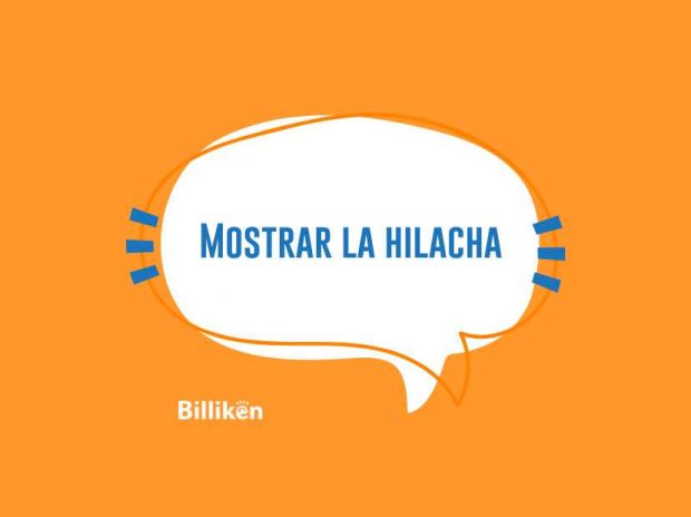 ¿De dónde viene el la frase "mostrar la hilacha"? - Billiken
