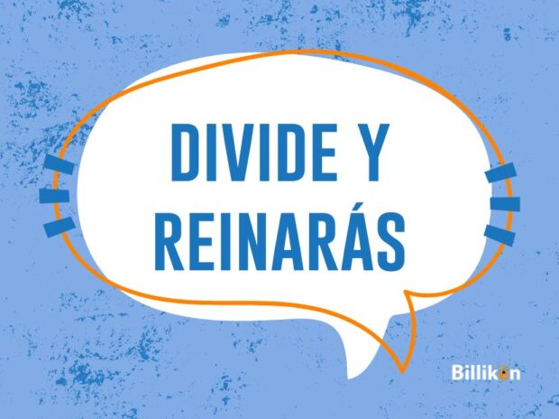 Divide y reinarás: ¿cuál es el origen de la frase? - Billiken