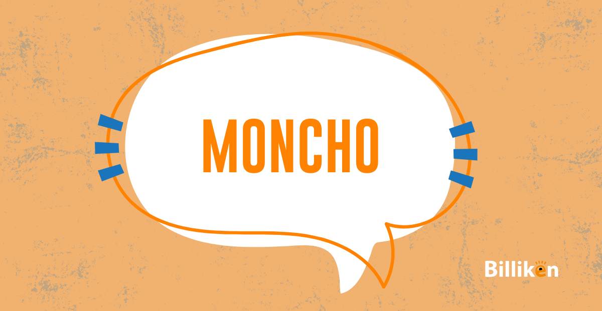 ¿Cuál es el origen y el significado de la palabra moncho? - Billiken