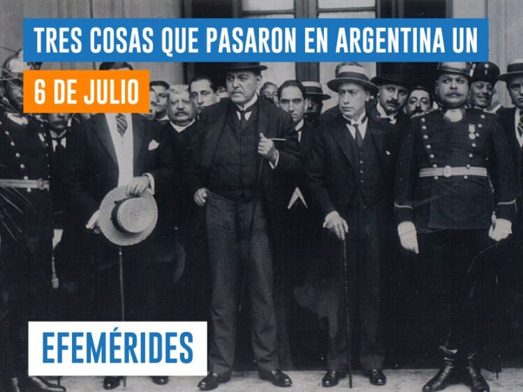 Efemérides: tres cosas que pasaron en Argentina un 6 de julio - Billiken
