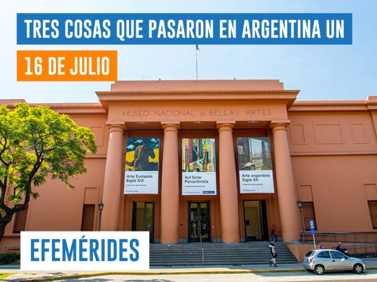 Efemérides: tres cosas que pasaron en Argentina un 16 de julio - Billiken
