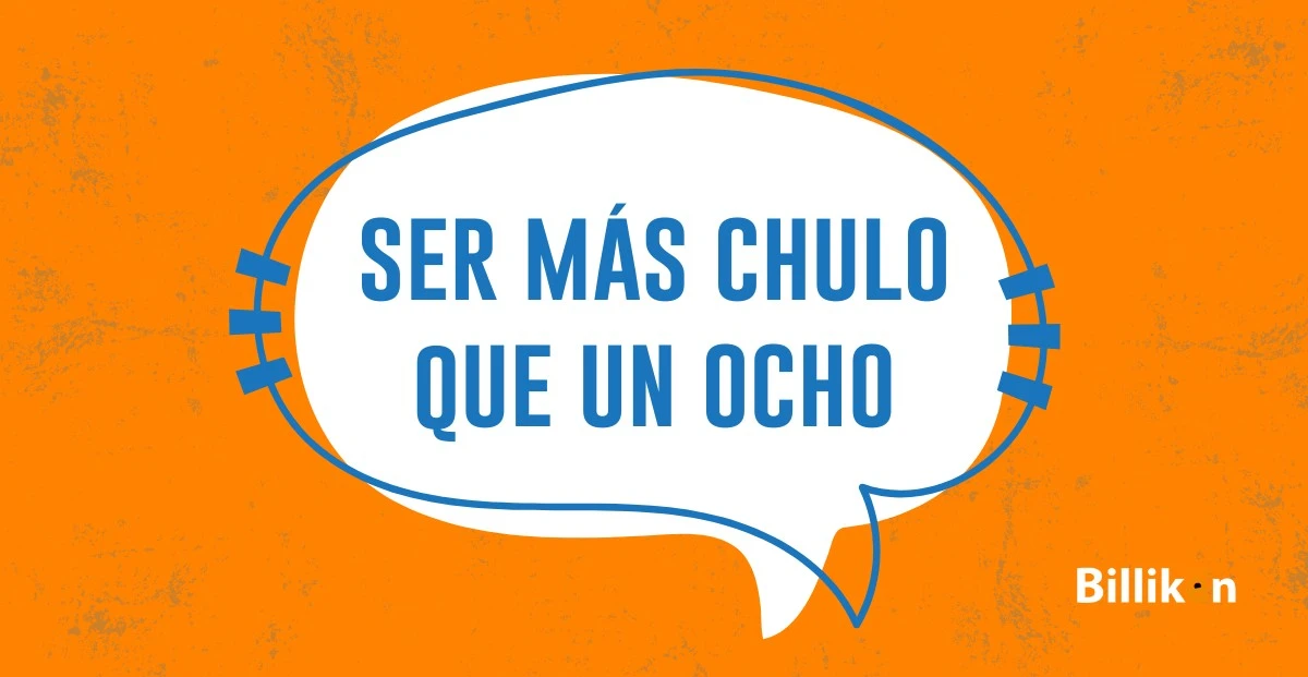 "Ser más chulo que un ocho": ¿cuál es el significado de la típica frase ...