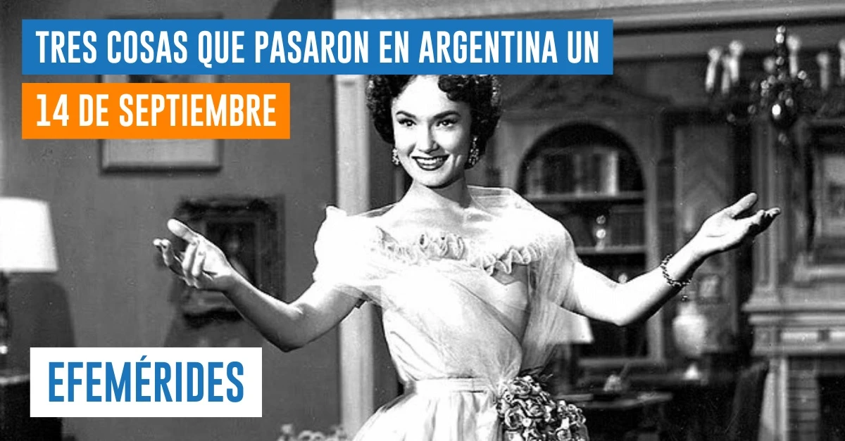 Efemérides: tres cosas que pasaron en Argentina un 14 de septiembre - Billiken