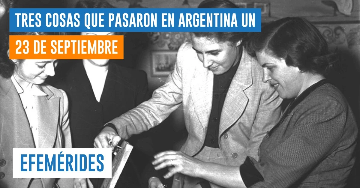 Efemérides: tres cosas que pasaron en Argentina un 23 de septiembre - Billiken